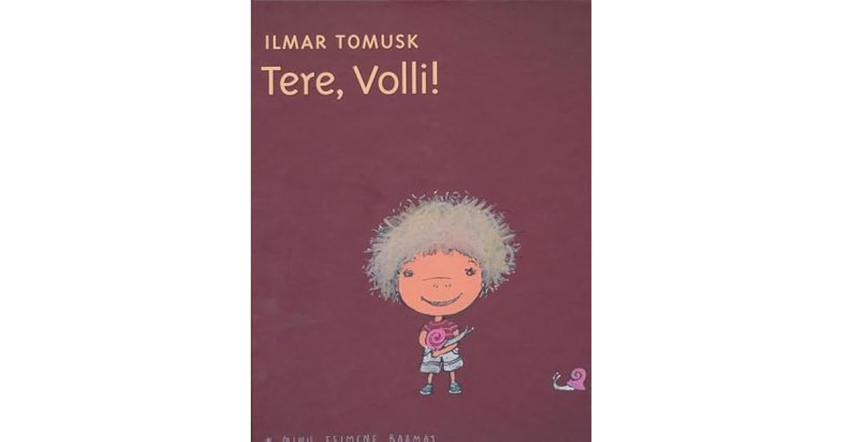 Tere, Volli! by Ilmar Tomusk