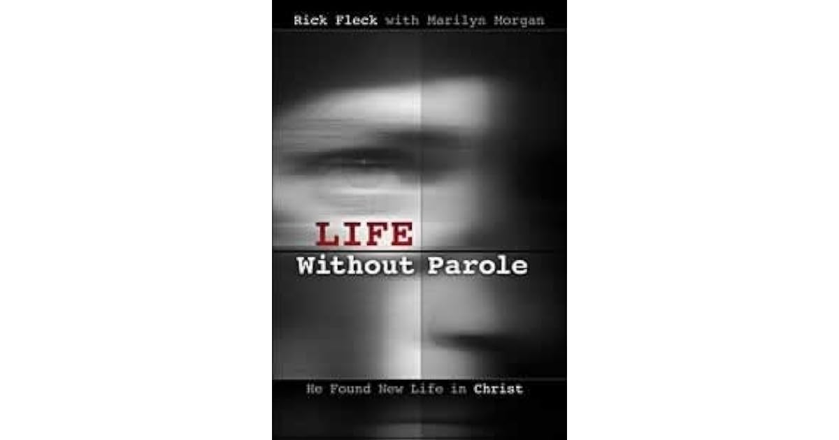 Life Without Parole by Rick Fleck