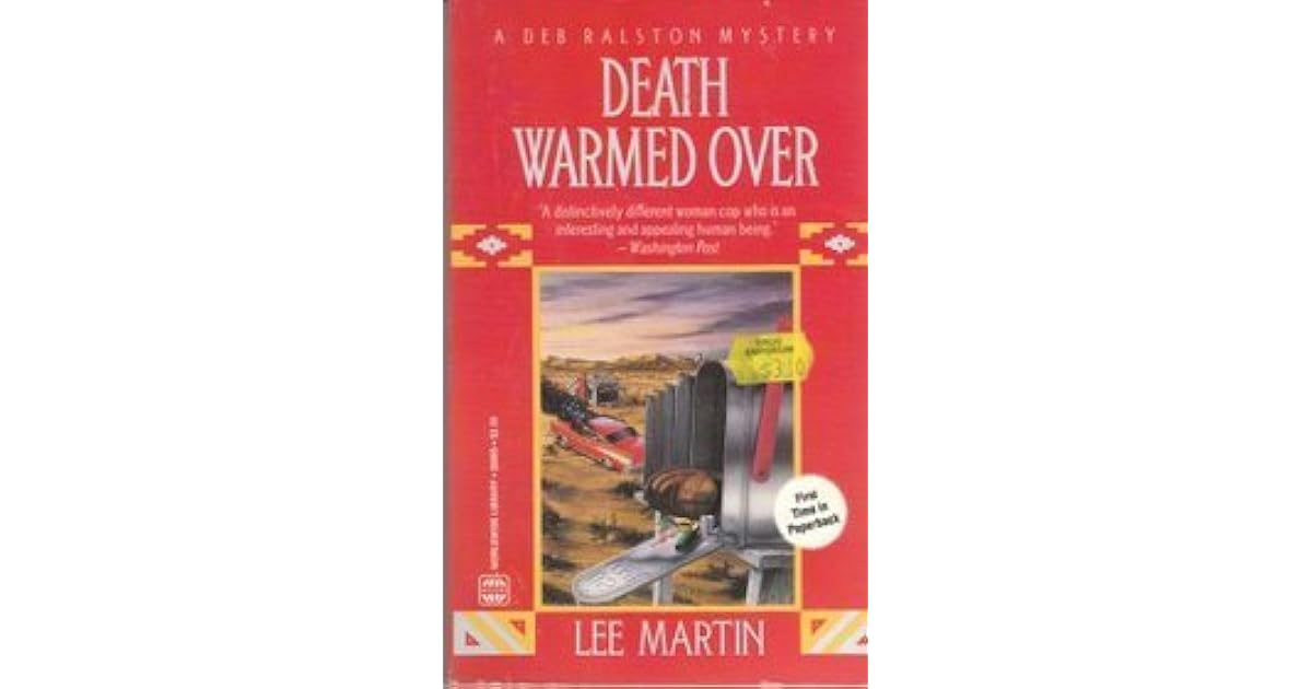Death Warmed Over (Deb Ralston, #4) by Lee Martin