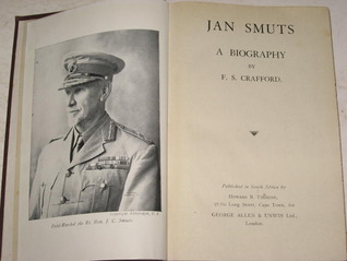 Jan Smuts: A Biography by F.S. Crafford