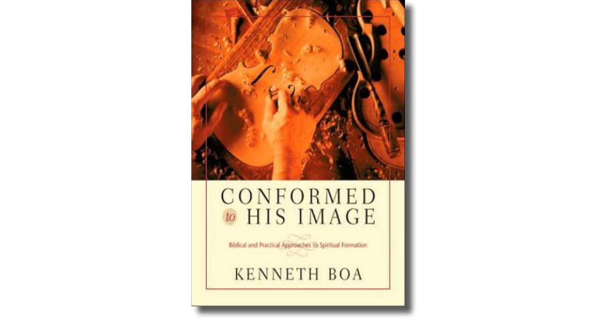 Conformed to His Image by Kenneth D. Boa