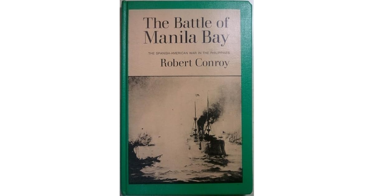 The Battle of Manila Bay: The Spanish-American War in the Philippines ...