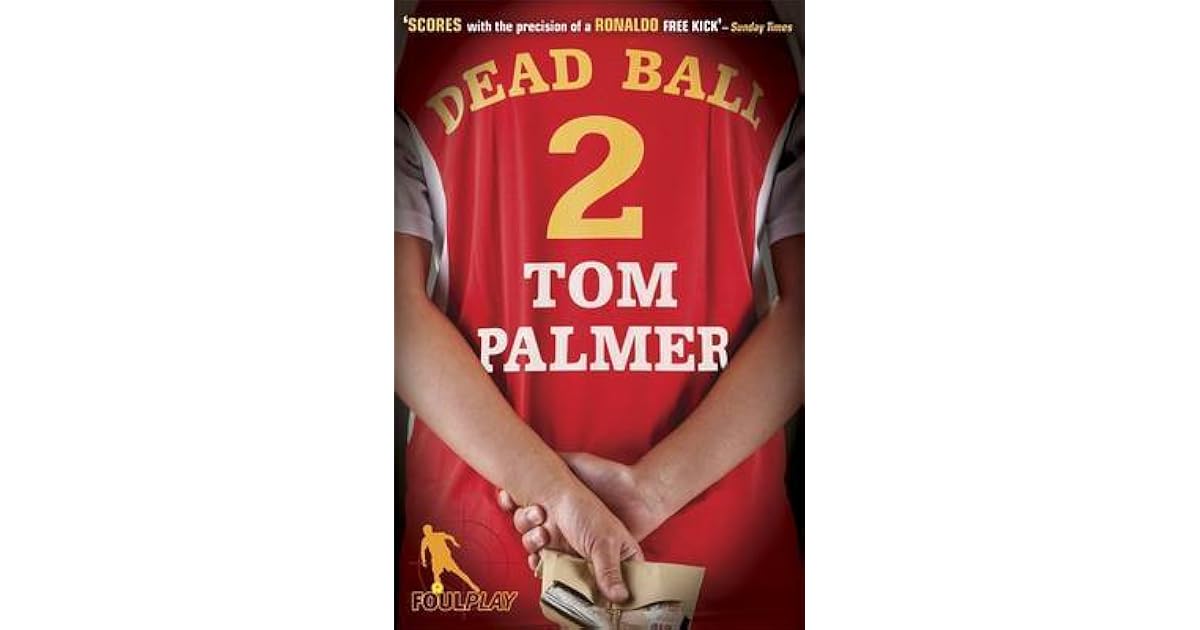 Dead Ball (Football Detective #2) by Tom Palmer