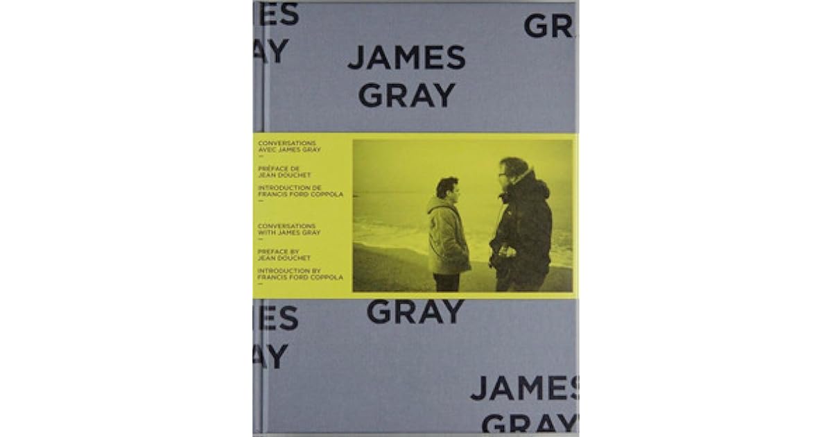 James Gray; Conversations with James Gray by Jordan Mintzer