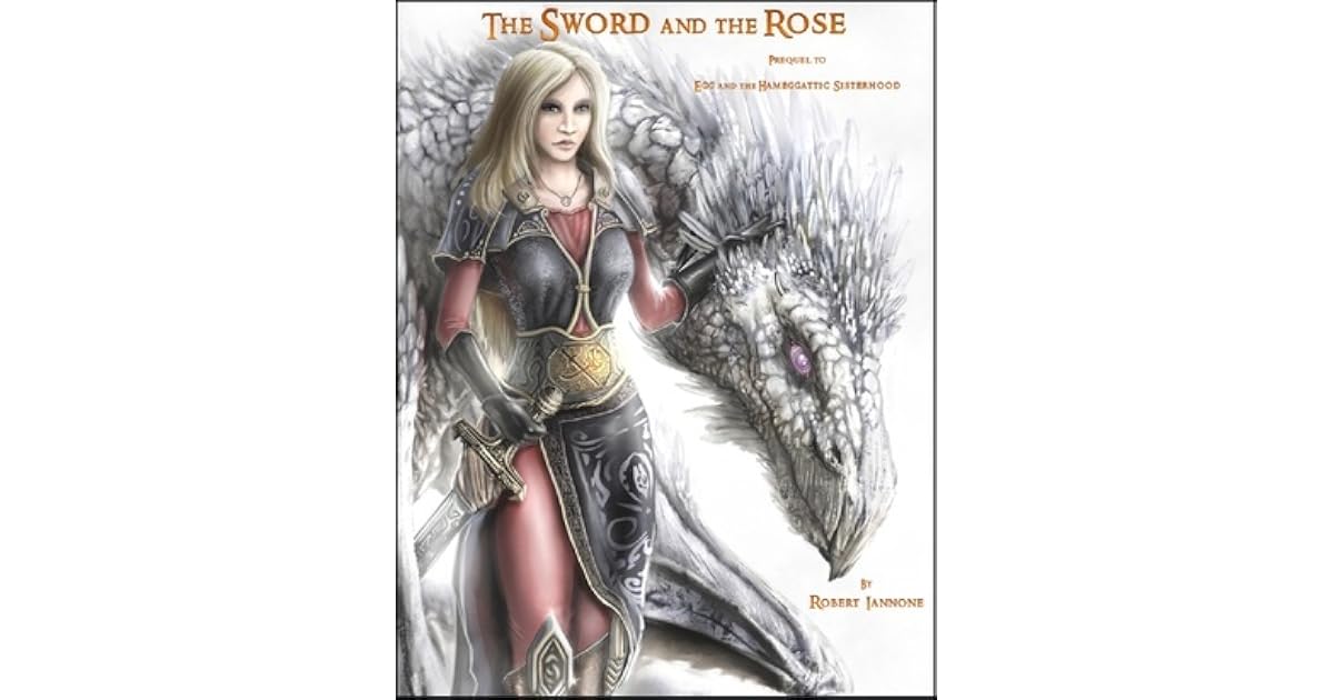 The Sword and the Rose by Robert Iannone