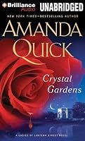 Crystal Gardens (Ladies of Lantern Street, #1) by Amanda Quick