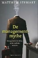 The Management Myth: Why the Experts Keep Getting it Wrong by Matthew ...