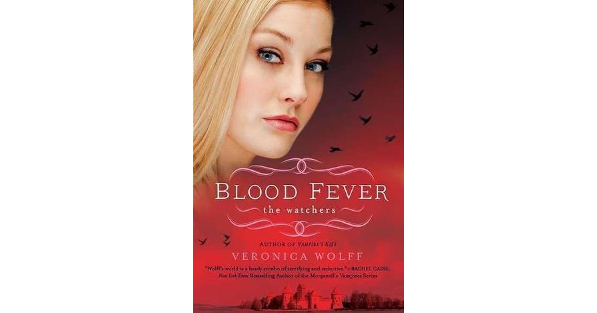 Blood Fever (The Watchers, #3) by Veronica Wolff