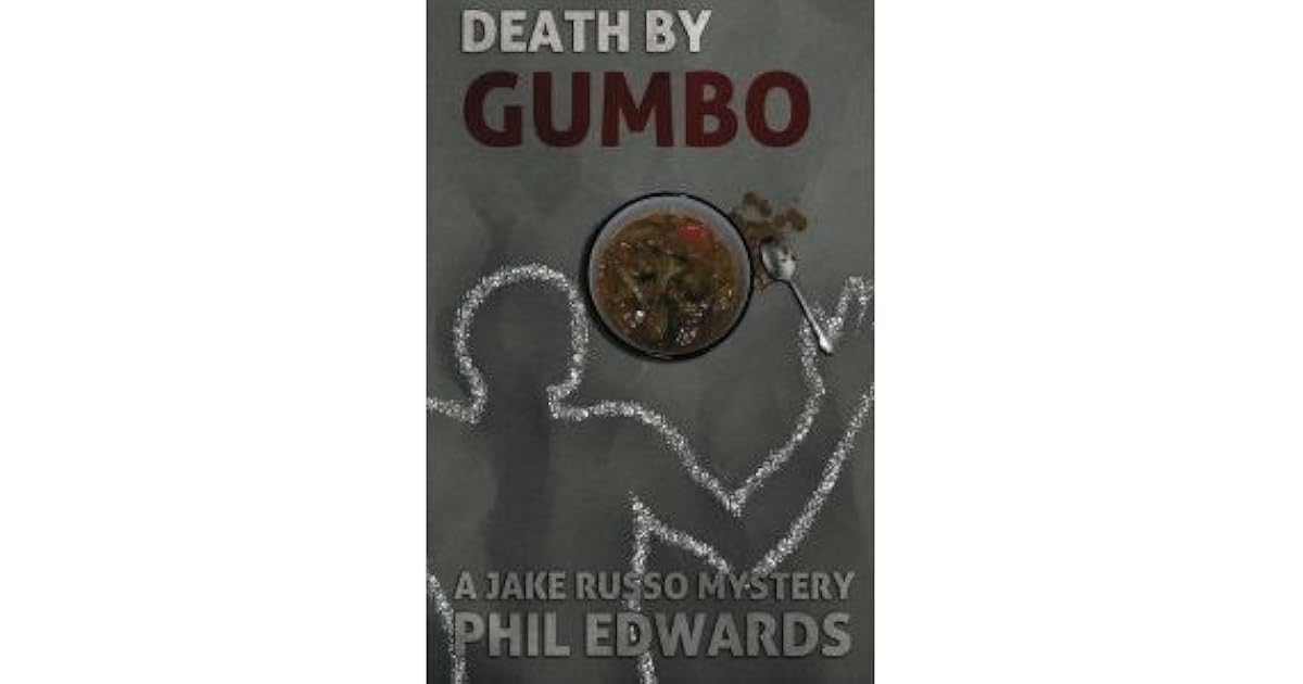 Death By Gumbo (A Jake Russo Mystery, #2) by Phil Edwards