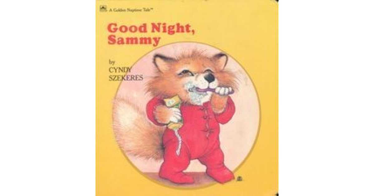 Good Night, Sammy by Cyndy Szekeres