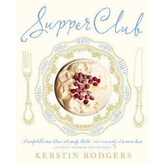Supper Club: Recipes and Notes from the Underground Restaurant by ...