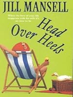 Head Over Heels by Jill Mansell — Reviews, Discussion, Bookclubs, Lists