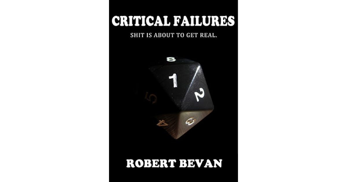 Critical Failures by Robert Bevan