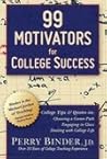 Book giveaway for 99 Motivators for College Success by Perry Binder Mar ...