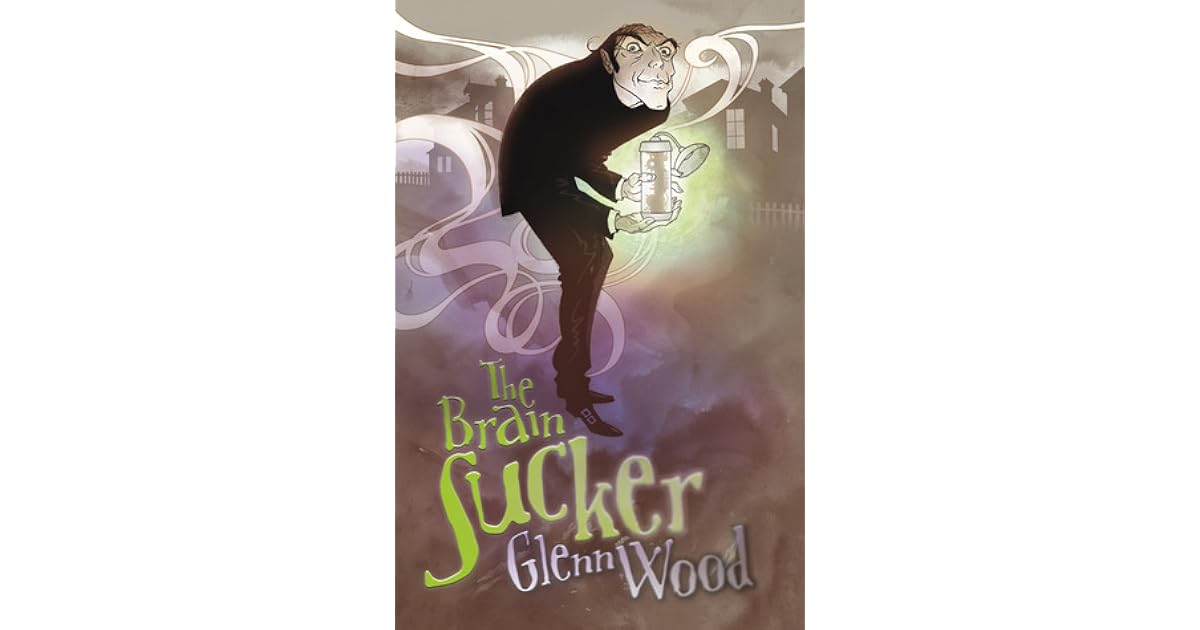 The Brain Sucker by Glenn Wood