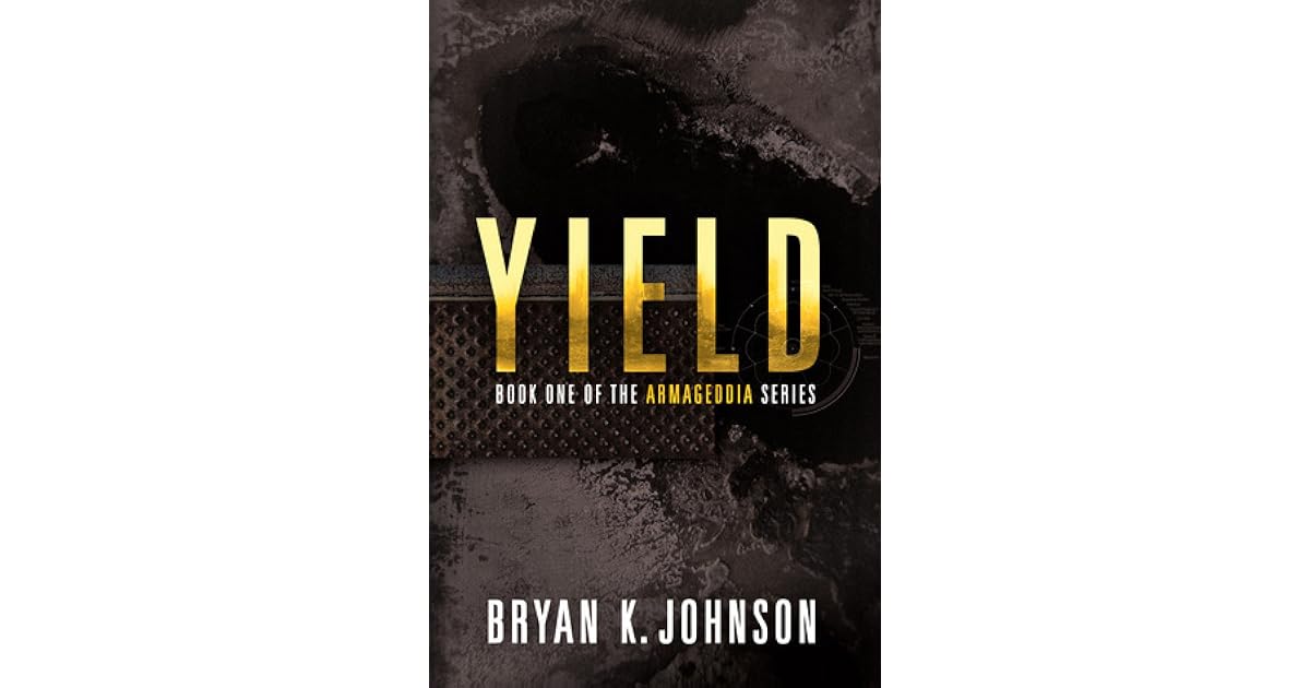 Yield by Bryan K. Johnson