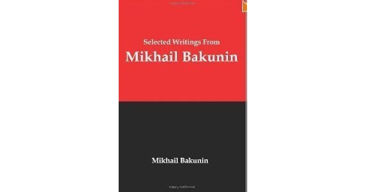 Selected Writings from Mikhail Bakunin by Mikhail Bakunin