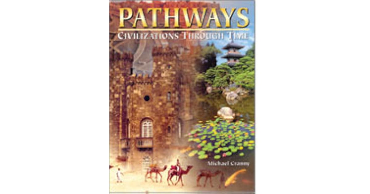 Pathways: Civilizations Through Time by Michael William Cranny