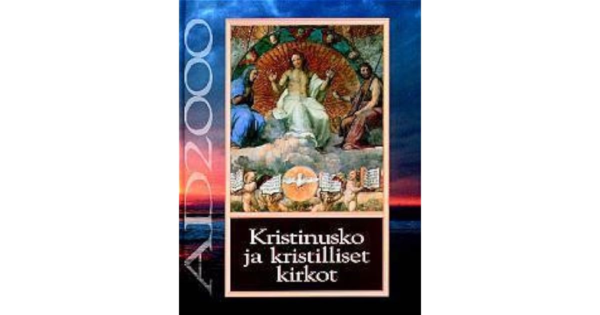 Kristinusko ja kristilliset kirkot by Tapio Ahokallio