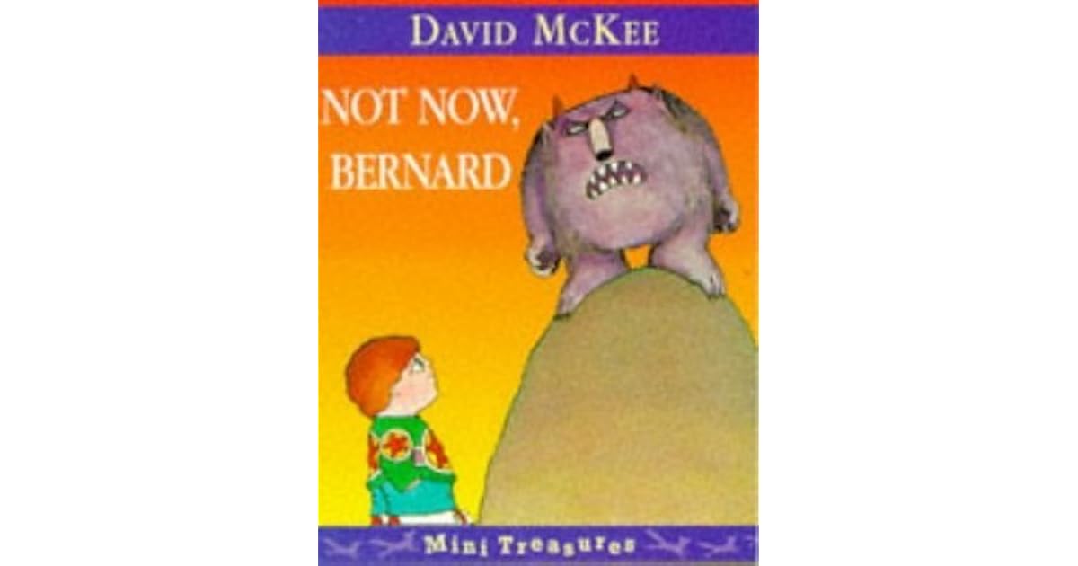 Not Now, Bernard by David McKee