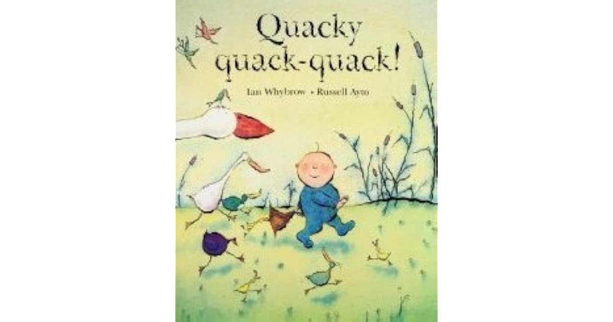 Quacky Quack-Quack! by Ian Whybrow