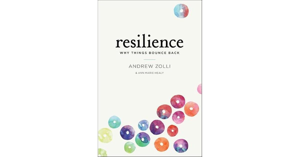Resilience: Why Things Bounce Back by Andrew Zolli