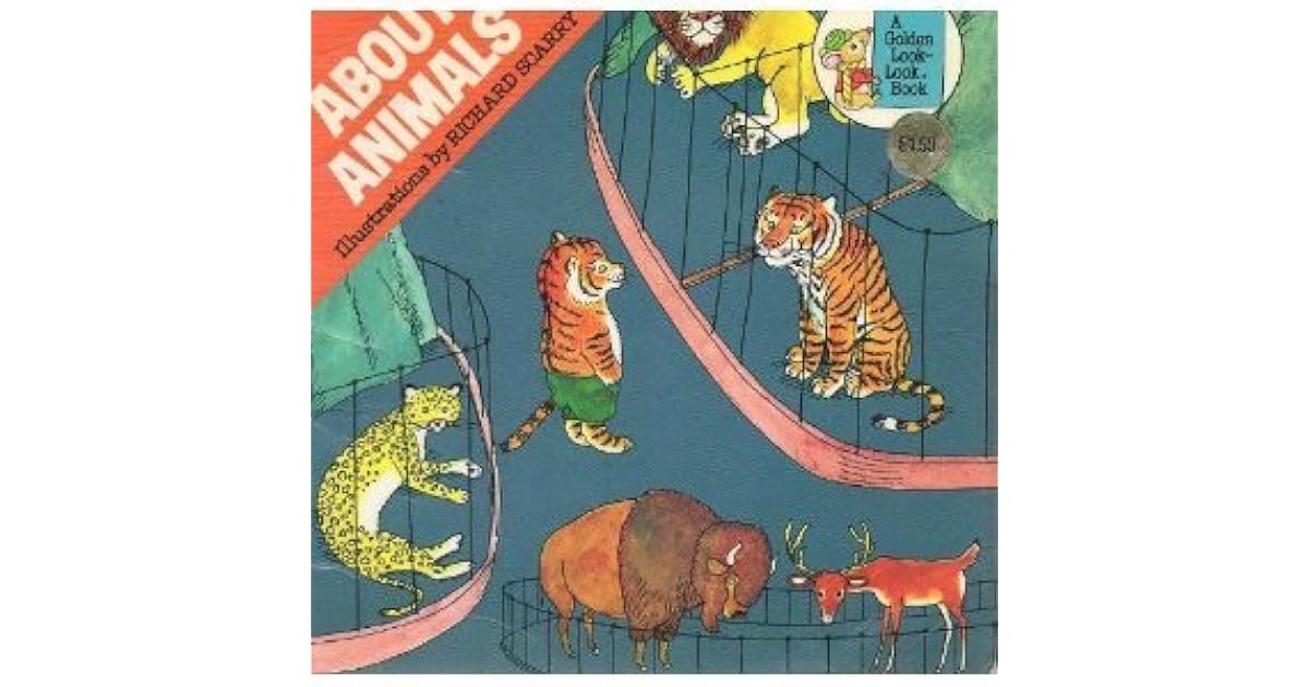 About Animals (A Golden Look-Look Book) by Richard Scarry