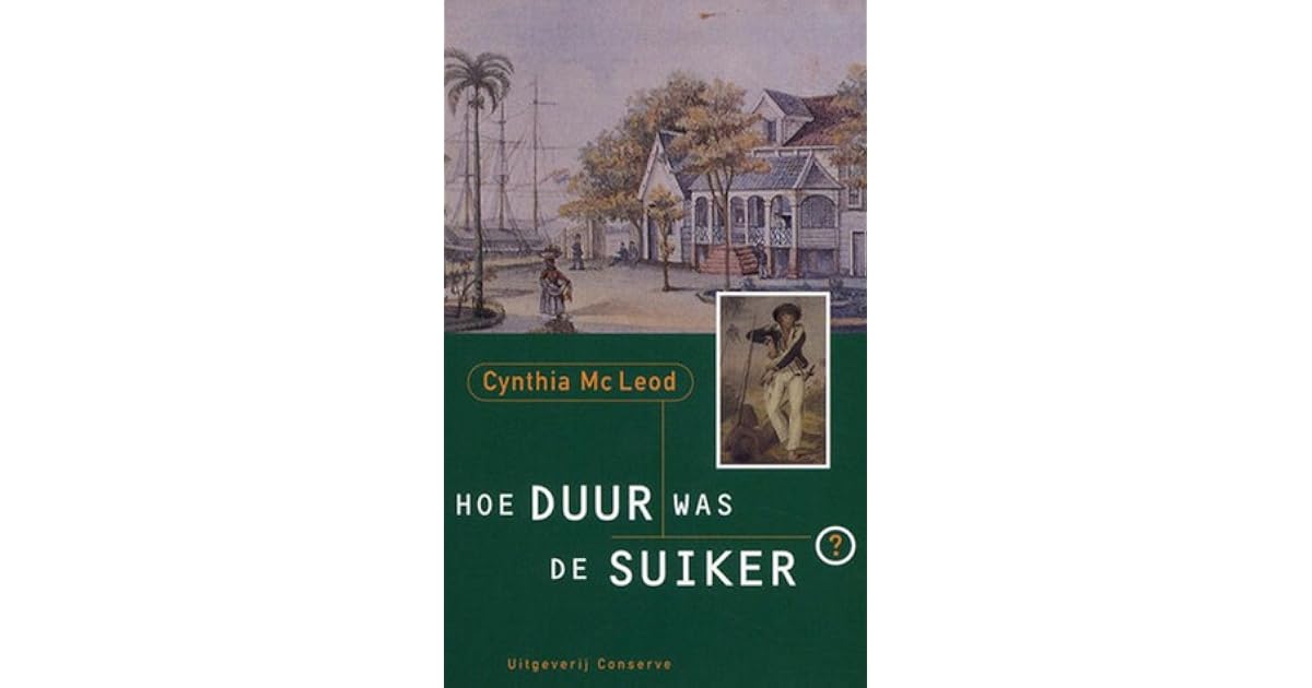 Hoe duur was de suiker? by Cynthia McLeod