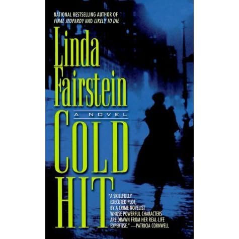 Cold Hit (Alexandra Cooper, #3) by Linda Fairstein — Reviews ...