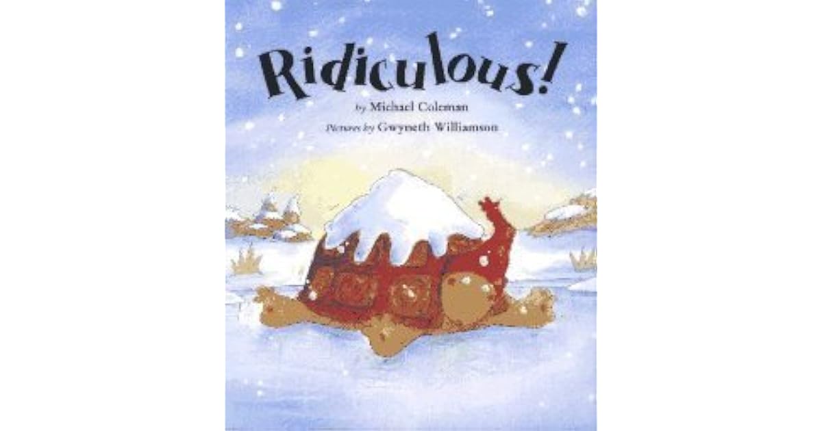 Ridiculous! by Michael Coleman