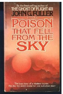 The Poison That Fell From The Sky by John G. Fuller