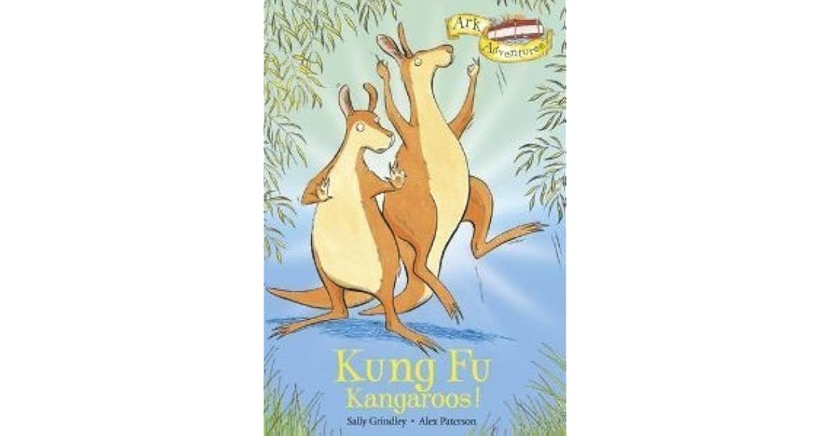 Kung Fu Kangaroos! by Sally Grindley