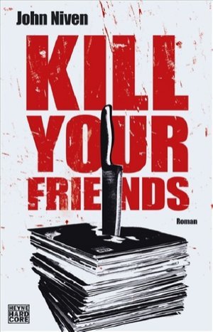 Kill Your Friends by John Niven