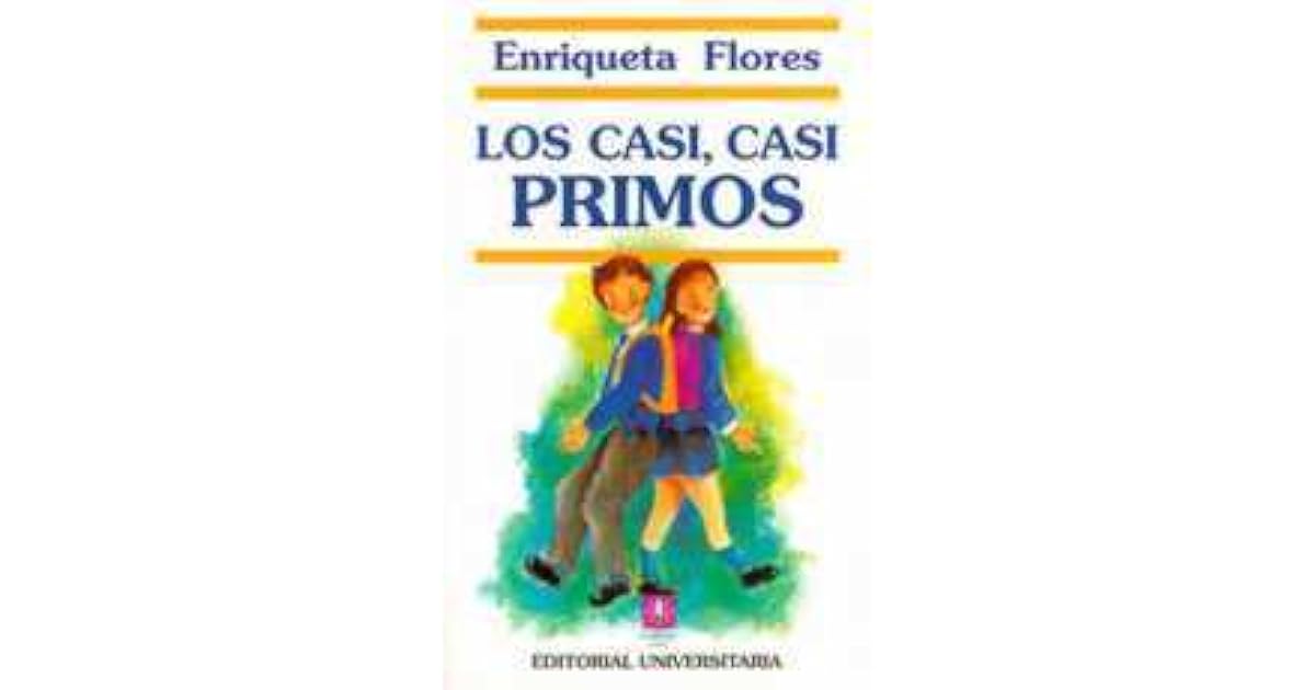 Los casi, casi primos by Enriqueta Flores