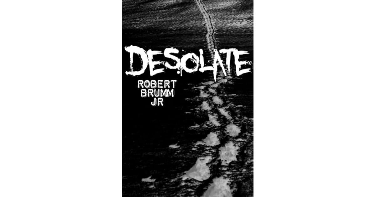 Desolate by Robert Brumm