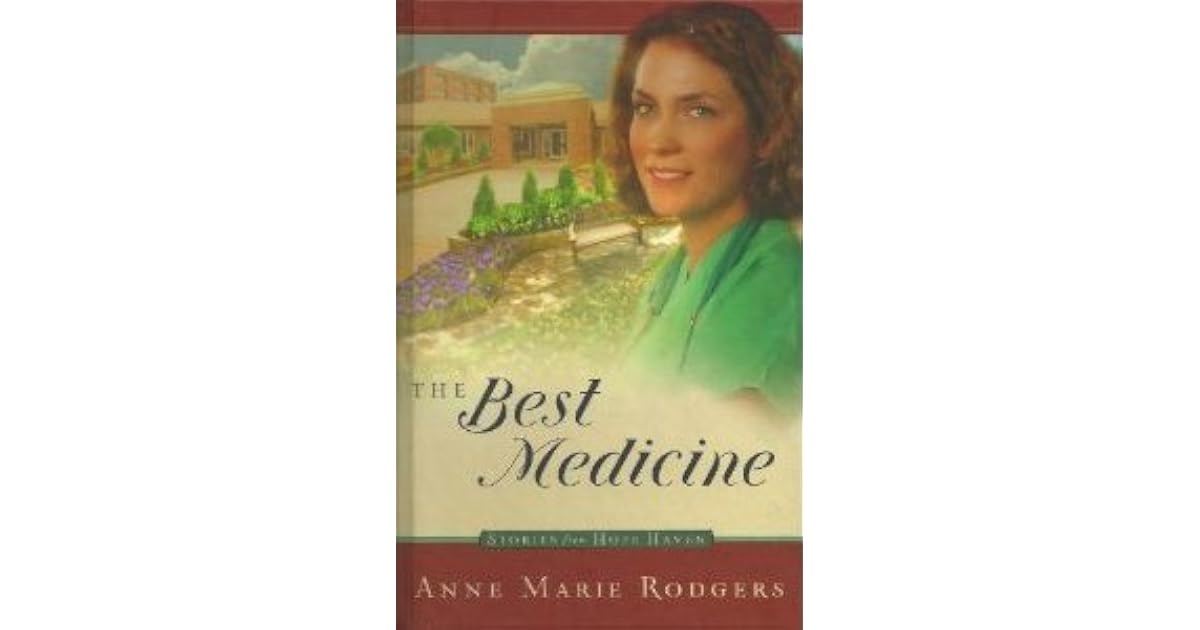 The Best Medicine (Hope Haven, #1) by Anne Marie Rodgers