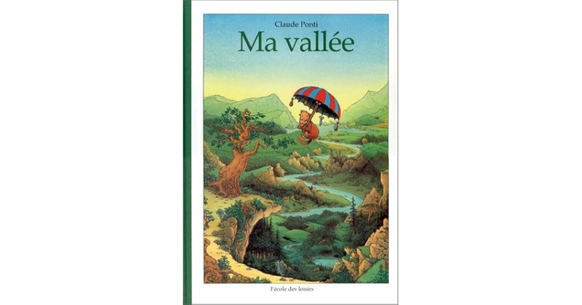 Ma vallée by Claude Ponti