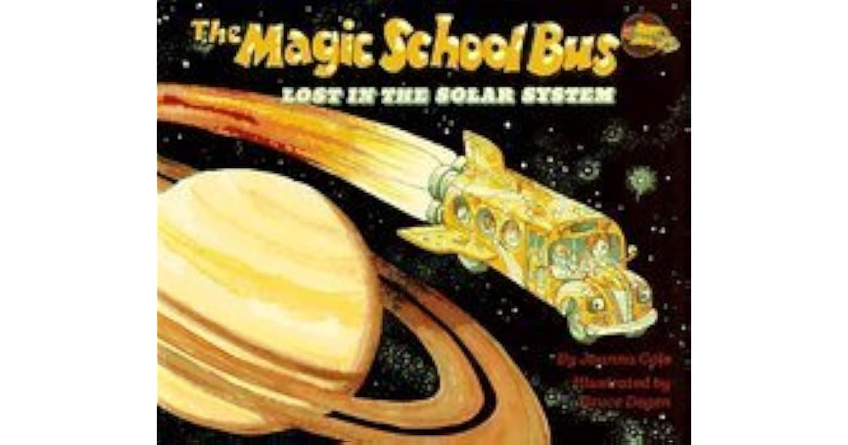 The Magic School Bus: Lost in the Solar System by Joanna Cole