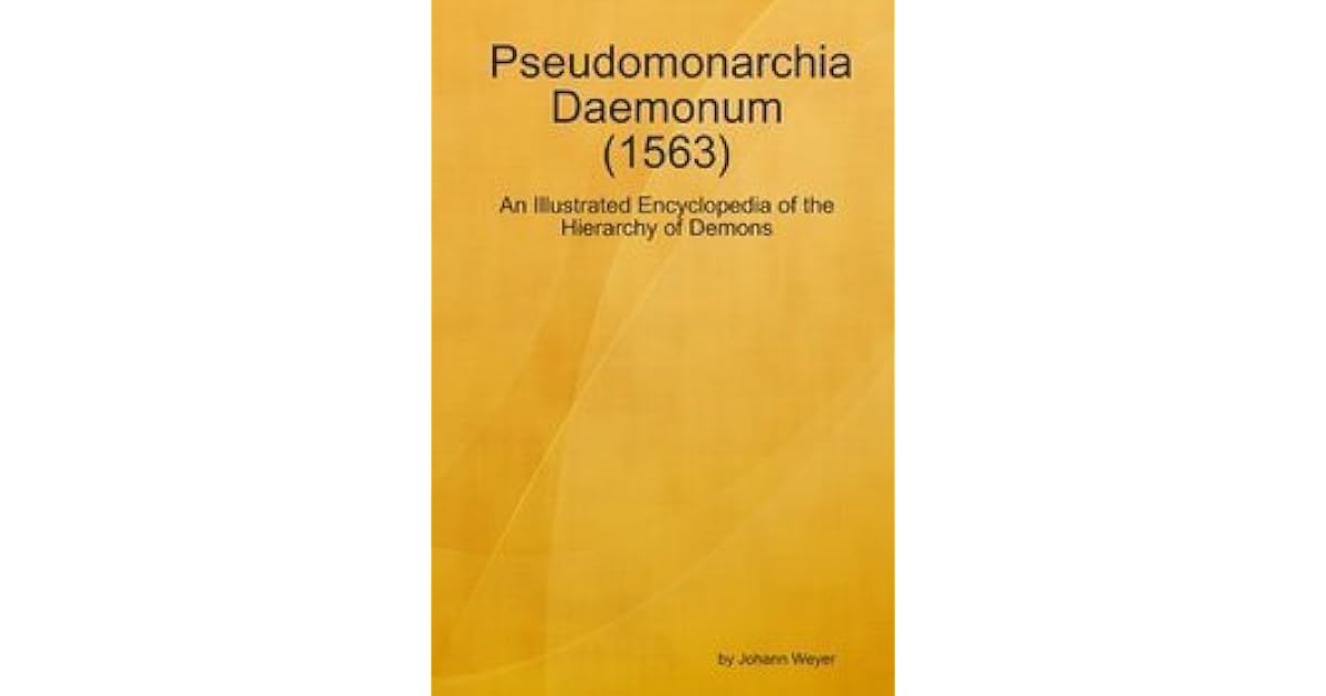 Pseudomonarchia Daemonum by Johann Weyer