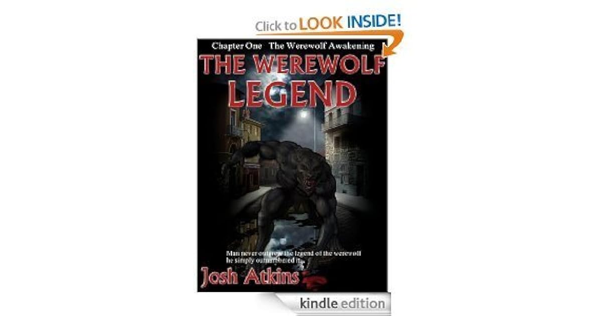 The Werewolf Legend (The Werewolf Awakening, # 1) by Josh Atkins