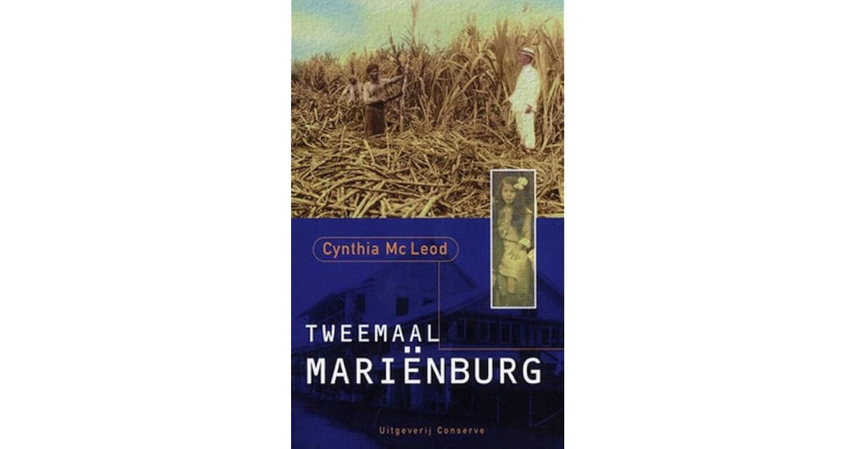 Tweemaal Mariënburg: Surinaamse Historische Roman by Cynthia McLeod