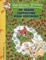 All Because of a Cup of Coffee (Geronimo Stilton, #10) by Geronimo ...