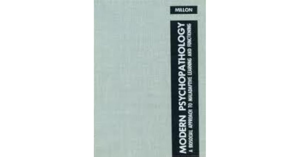 Modern Psychopathology: A Biosocial Approach to Maladaptive Learning ...