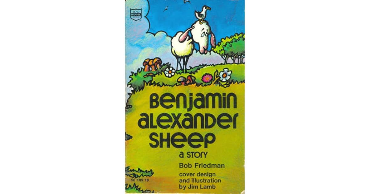 Benjamin Alexander Sheep: A Story by Bob Friedman