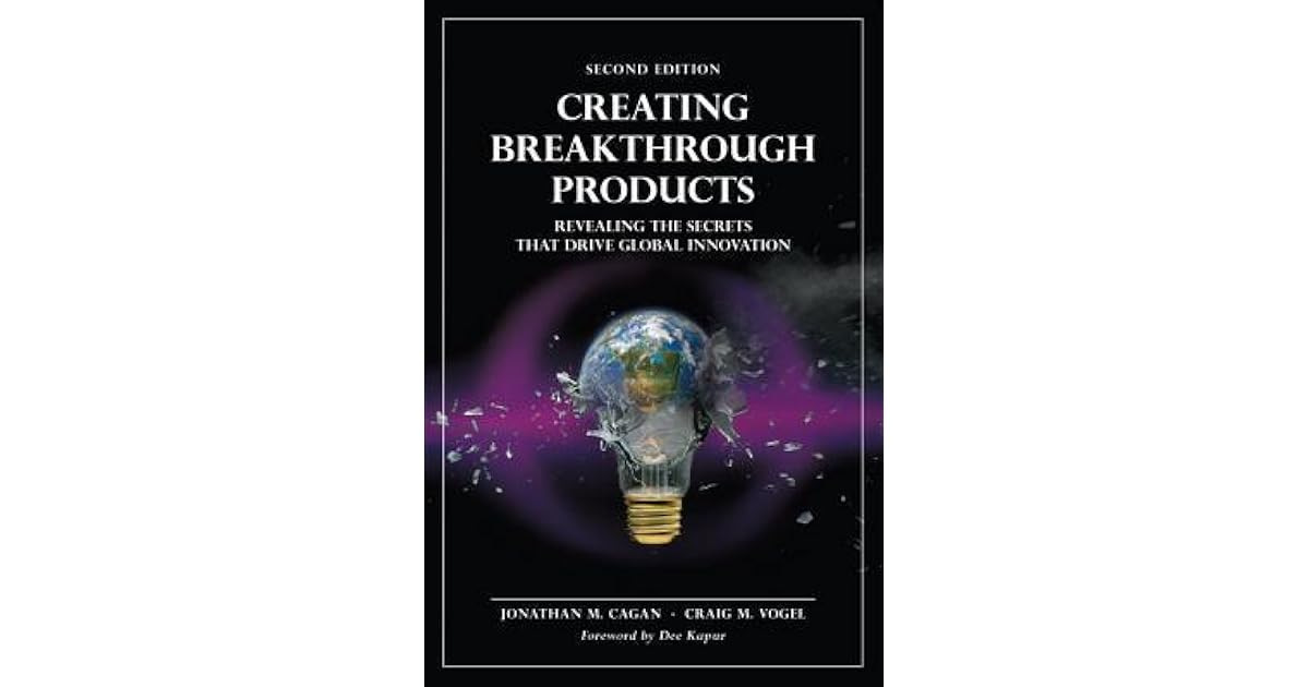 Creating Breakthrough Products: Revealing the Secrets That Drive Global ...