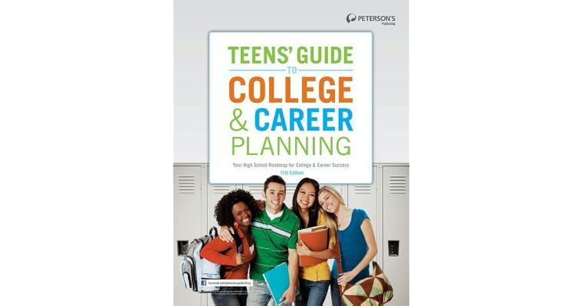 Teens' Guide to College & Career Planning by Peterson's