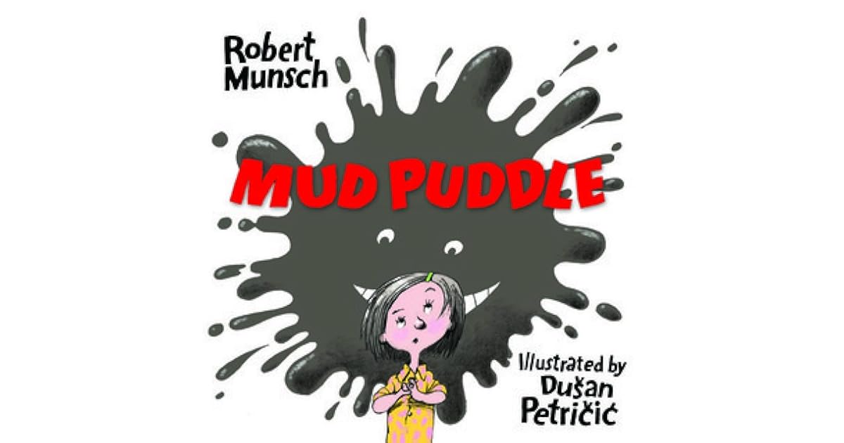 Mud Puddle by Robert Munsch