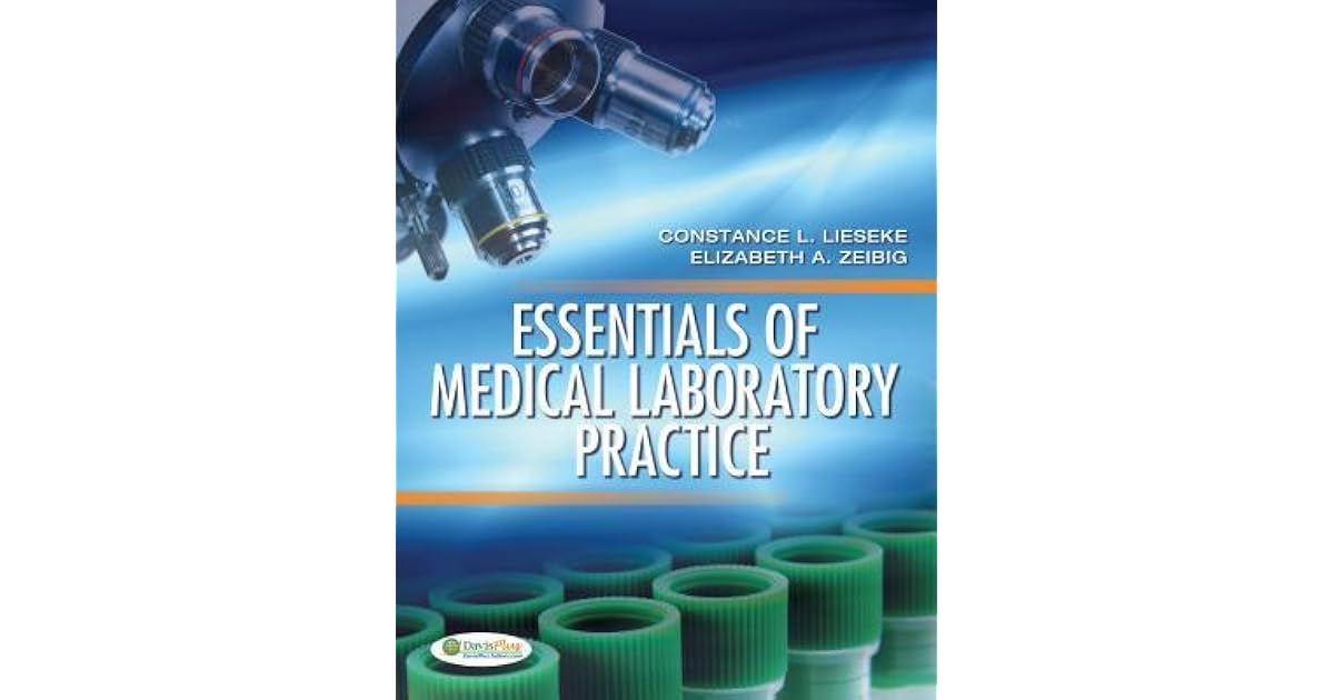 Essentials of Medical Laboratory Practice by Lieseke