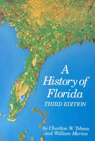 A History of Florida by Charlton W. Tebeau