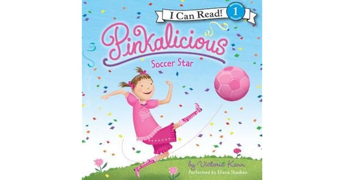Pinkalicious: Soccer Star by Victoria Kann
